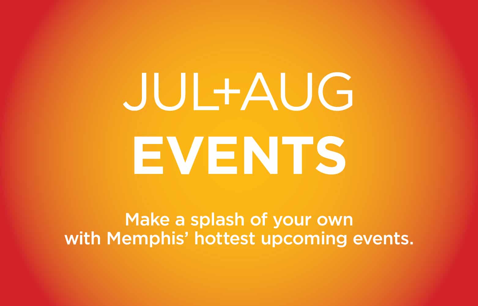 Dive into July + August | Focus LGBT+ Magazine